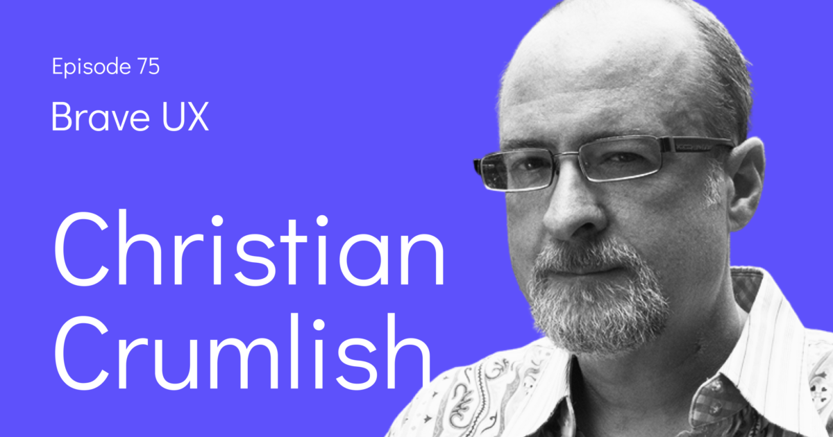 Christian Crumlish - UX, Product Management and Dangerous Dogma - Ep ...