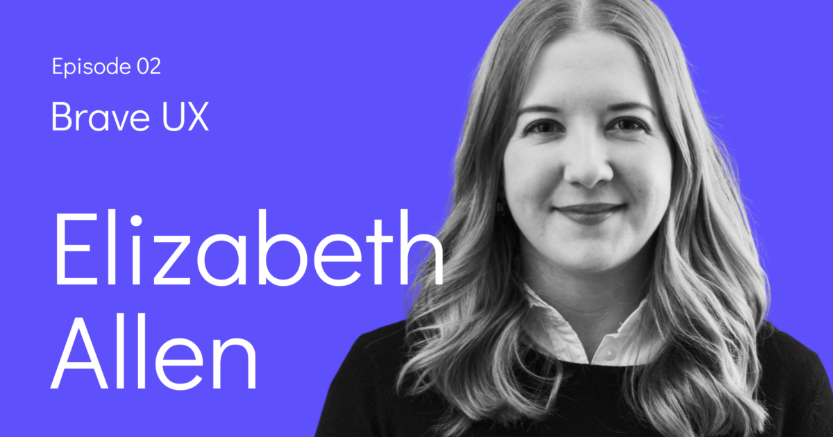 Elizabeth Allen, PhD - Establishing Confidence in UX Research - Ep. 002 ...