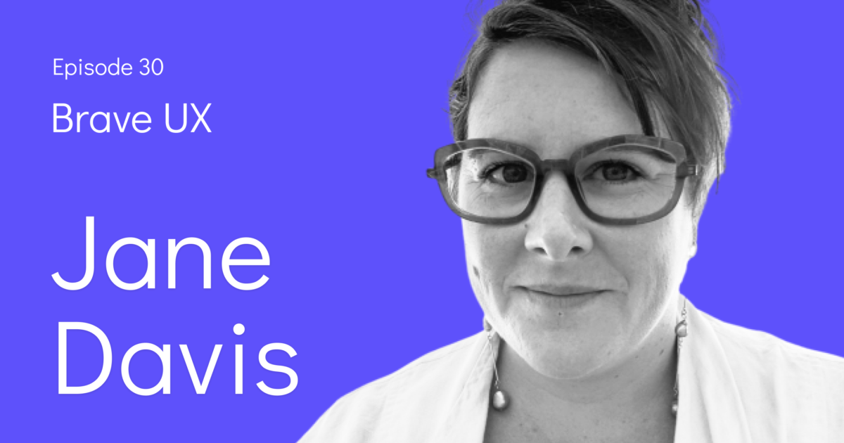 Jane Davis - Equipping Product Teams to Run Effective UX Research - Ep ...