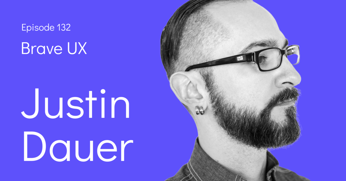 Justin Dauer - Finding Fulfilment: A Designer's Journey - Ep. 132 ...