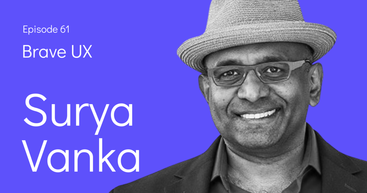 Surya Vanka - Wielding the Transformative Power of Design - Ep. 061 ...