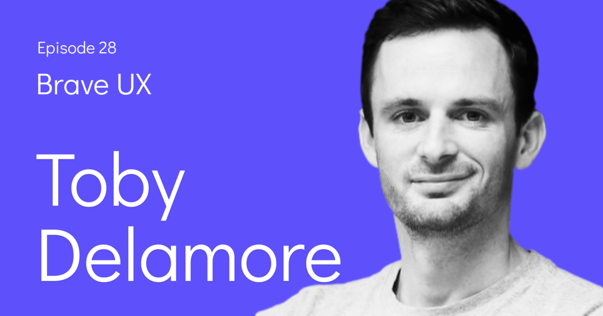 Toby Delamore - Unlocking the Potential of Product People - Ep. 028 ...
