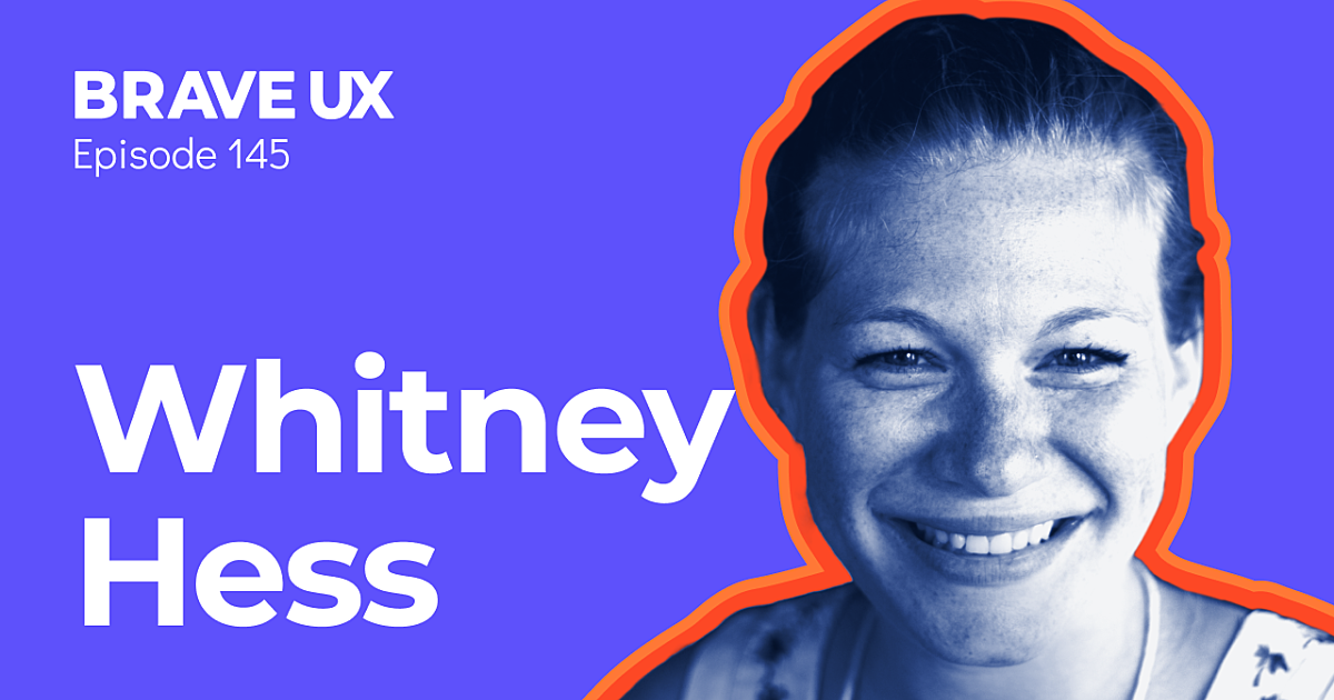 Whitney Hess - Coaching with Presence and Purpose - Ep. 145 - Brave UX with Brendan Jarvis Podcast